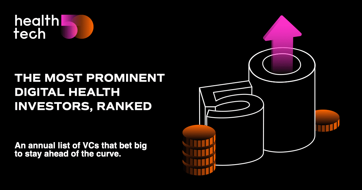 Health Tech 50 | Most prominent investors in digital health, ranked
